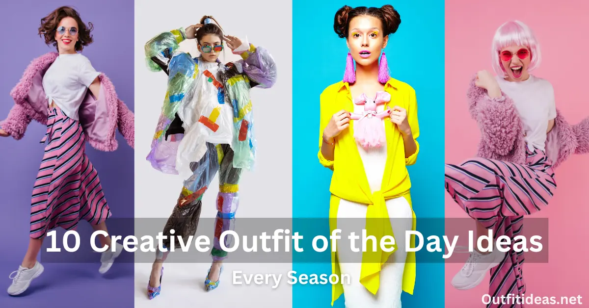 10 Creative Outfit of the Day Ideas for Every Season