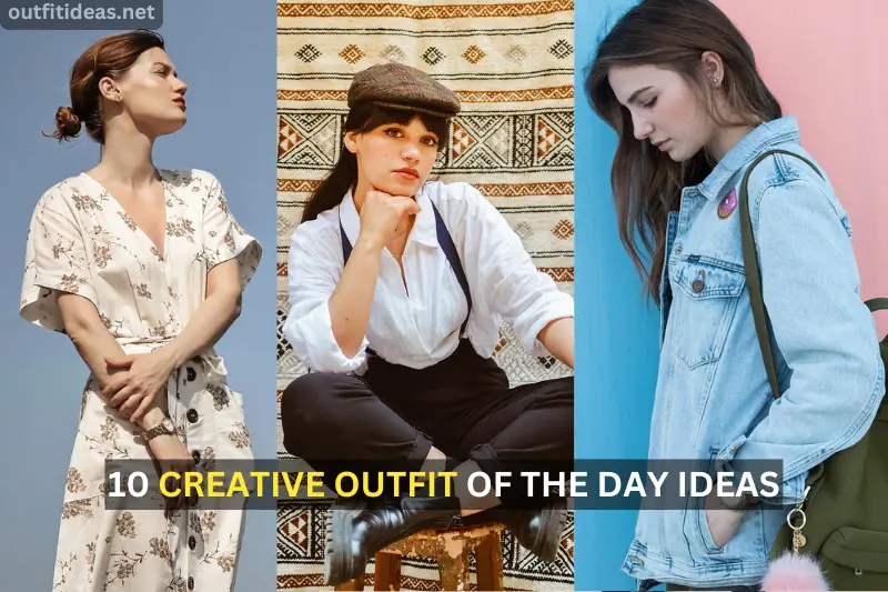 10 Creative Outfit of the Day Ideas for Every Season